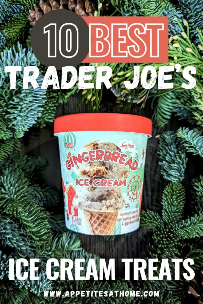 The 10 Best Trader Joe's Ice Cream Treats - Appetites at Home